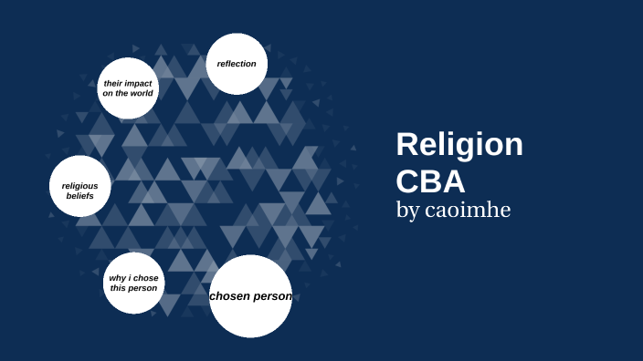 religion cba by caoimhe staunton on Prezi