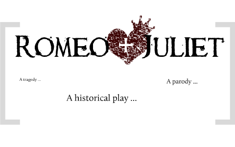 Romeo and Juliet by Thomas Elley on Prezi