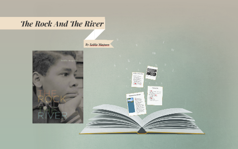 The Rock And The River by l d on Prezi