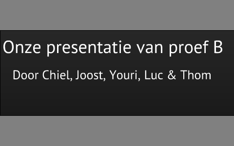 Nask proef B groep rood by iemand iemand1 on Prezi