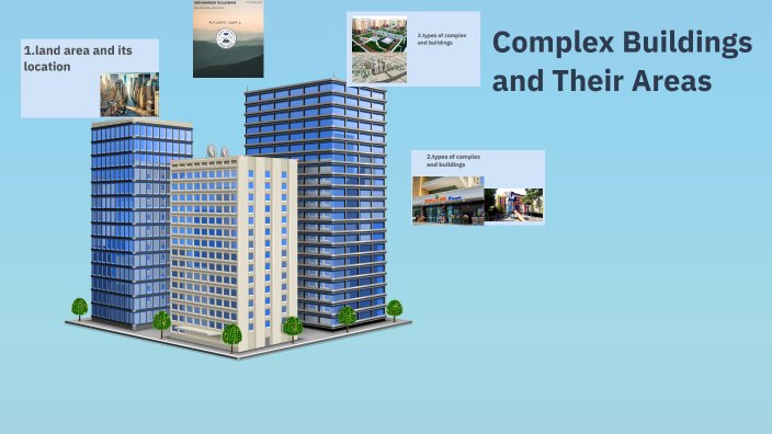 Complex Buildings and Their Areas by Zana Salih16 on Prezi