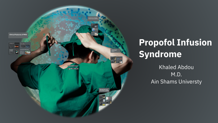 Propofol Infusion Syndrome by khaled abdou on Prezi