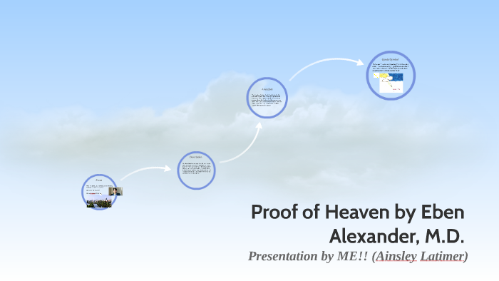 Proof of Heaven by Ainsley Latimer on Prezi