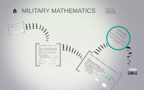 MILITARY MATHEMATICS by Caitlin Sinclair on Prezi