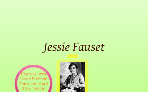 Jessie Fauset by Janan Premdas on Prezi