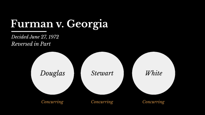 Furman v Georgia by Pamela Rattinger on Prezi