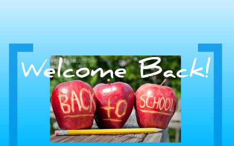 Welcome Back Presentation by on Prezi