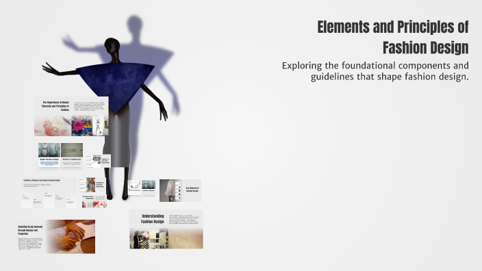 Elements and Principles of Fashion Design by Holly Hunt on Prezi