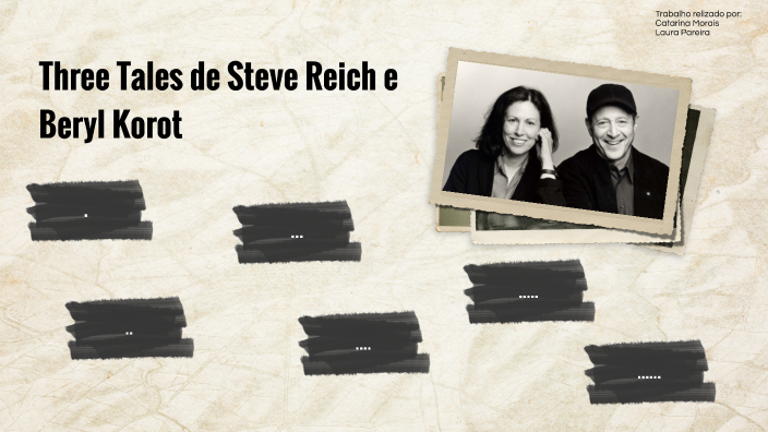Caso Pratico "Three Tales" de Steve Reich by Catarina Morais on Prezi