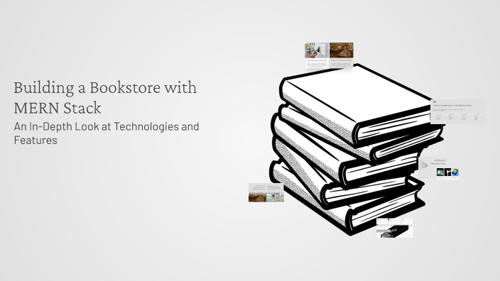 Building a Bookstore with MERN Stack by Anmol Narayan on Prezi