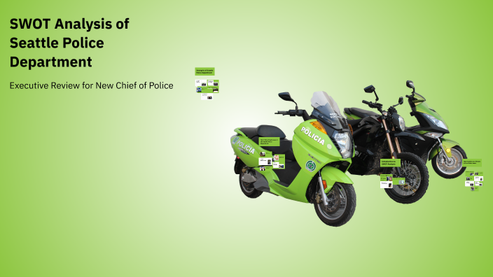 SWOT Analysis of Seattle Police Department by Dan Nelson on Prezi