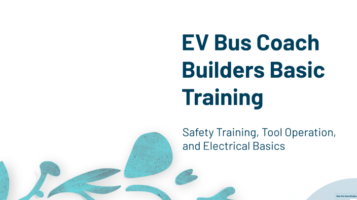 EV Bus Coach Builders Basic Training by Raj Prasanth on Prezi