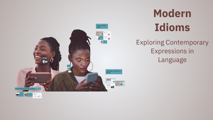 Modern Idioms by Аліна Янкова on Prezi