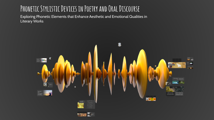 Phonetic Stylistic Devices in Poetry and Oral Discourse by M B on Prezi