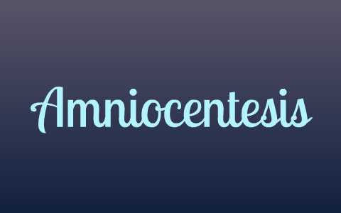 Science Amniocentesis Project by Janet M on Prezi