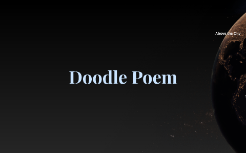Doodle Poem by Darien Bogenreif on Prezi