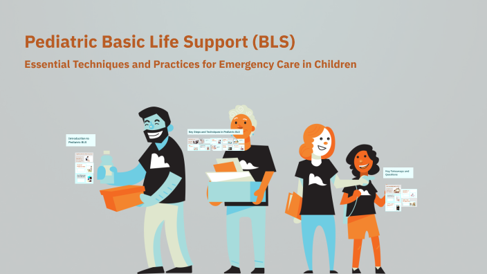Pediatric Basic Life Support (BLS) by Renee Scott on Prezi
