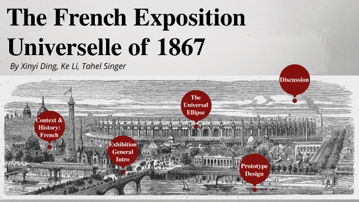 1867 Paris Exhibition by Xinyi Ding on Prezi