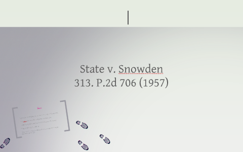 State v. Snowden by Suzana S on Prezi