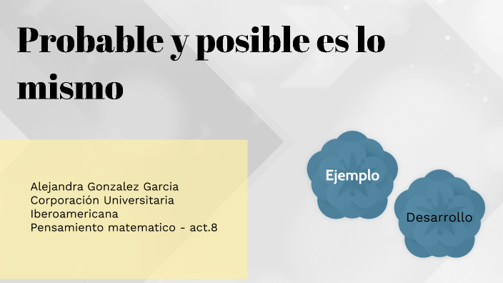 ¿Probable y posible es lo mismo? by Alejandra Garcia on Prezi