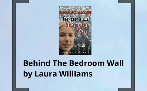 Behind The Bedroom Wall by Zachary Thornton on Prezi