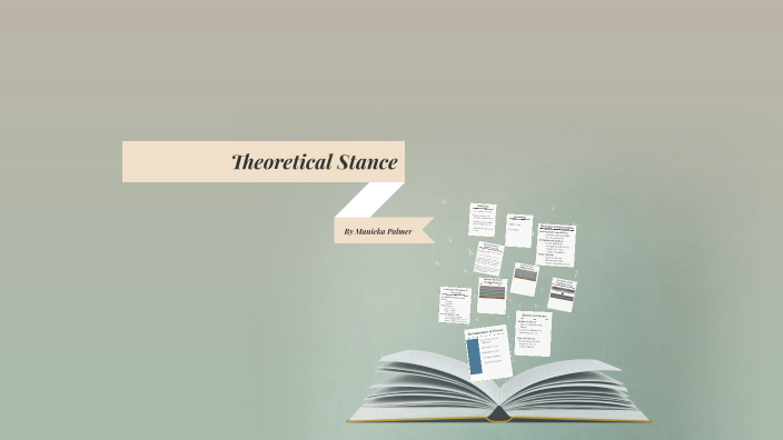 Theoretical Stance by Manieka Palmer on Prezi