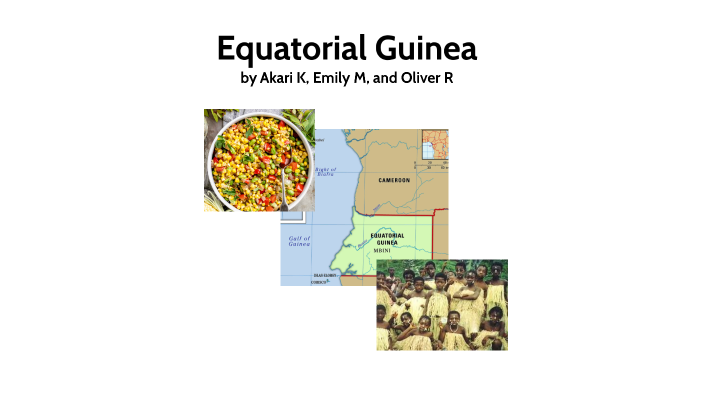 Equatorial Guinea Presentation by Oliver Reich on Prezi