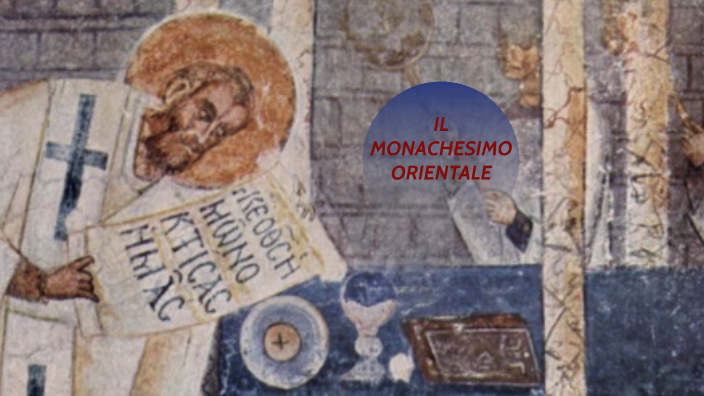 il monachesimo orientale by Anna Maria Bianco on Prezi
