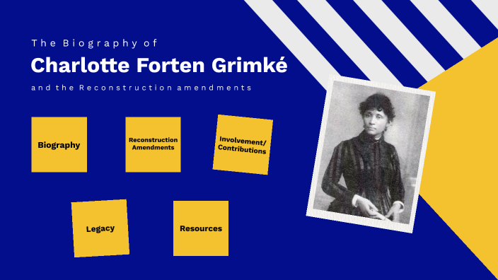 Charlotte Forten Grimké Public Prezi by Taylor Donen on Prezi