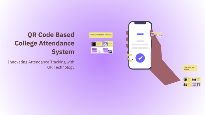 QR Code Based College Attendance System by Ashish Pal on Prezi