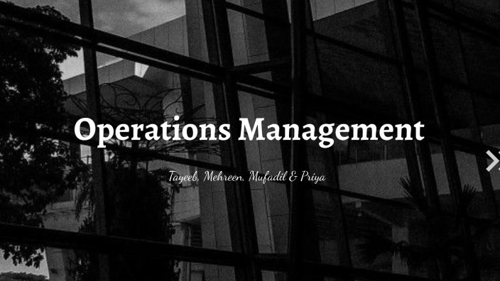 Operations Management by mehreen akbar on Prezi