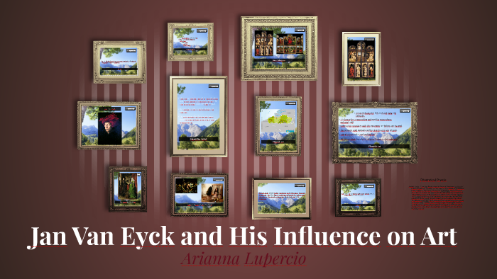 Jan Van Eyck and His Influence on Art by on Prezi