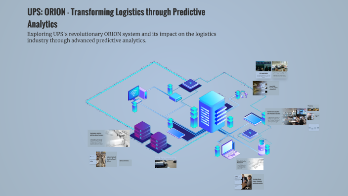 UPS: ORION - Transforming Logistics through Predictive Analytics by ...