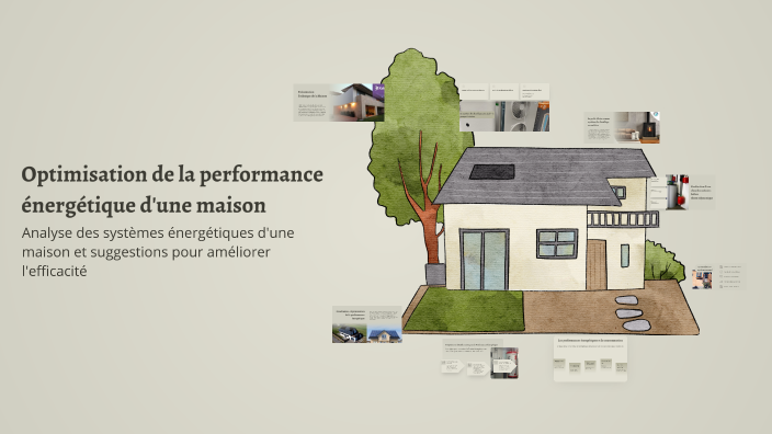Optimisation de la performance énergétique d'une maison by Thibaut on Prezi