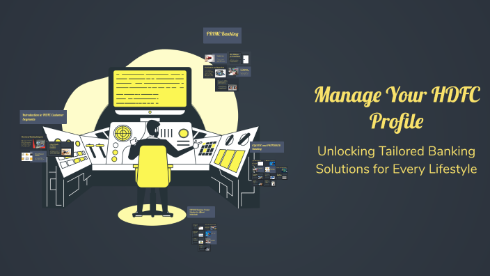 Manage Your HDFC Profile by shailesh jain on Prezi