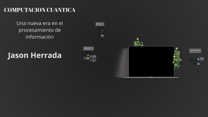 COMPUTACION CUANTICA by Nathaly mendoza on Prezi