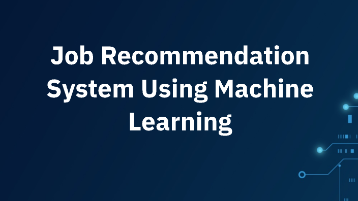 Job Recommendation System with Machine Learning by Haris Ahmad on Prezi