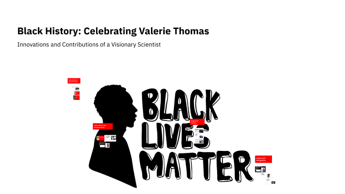 Black History: Celebrating Valerie Thomas by mariah emanuel on Prezi