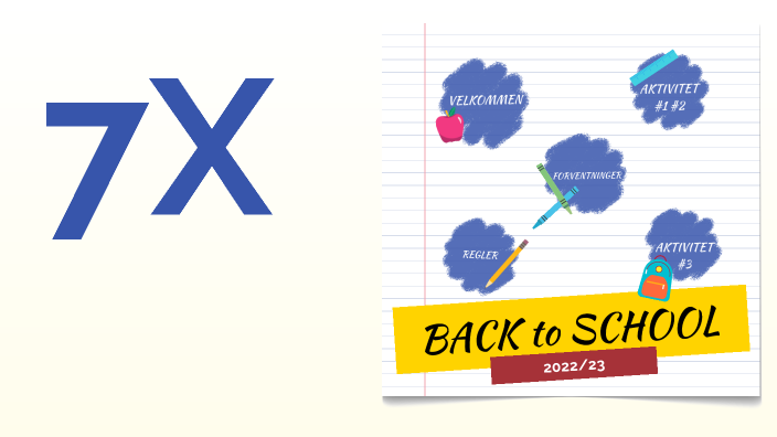 7X - Back to school by l71xiJ6RDU kOIj1eRZtX on Prezi