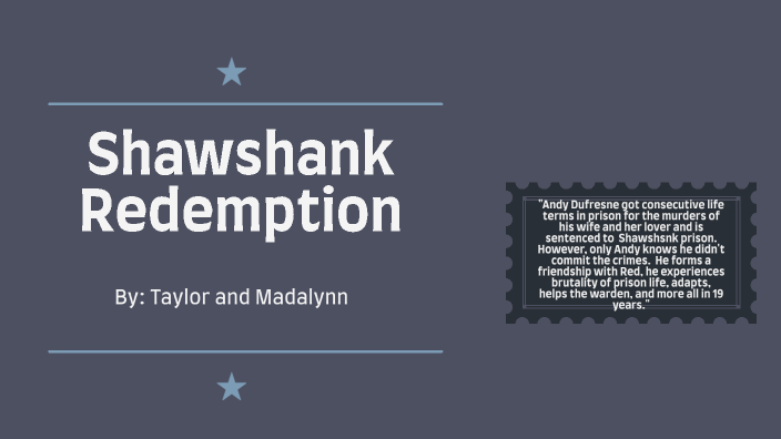 Shawshank Redemption by Taylor Wallin on Prezi