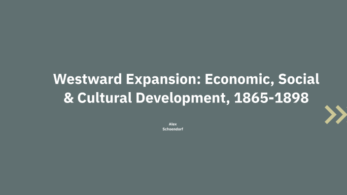 Causes and Effects of Westward Expansion by Alexander Schoendorf ...
