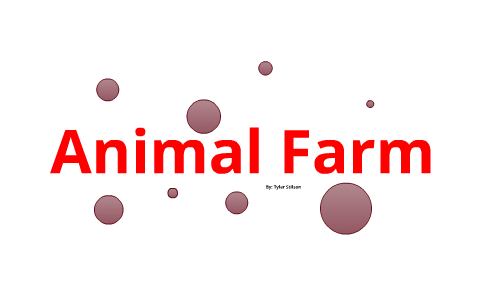 Animal Farm by Tyler Stilson on Prezi