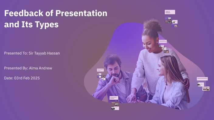 Feedback of Presentation and its Types by Andrew Lawrence on Prezi