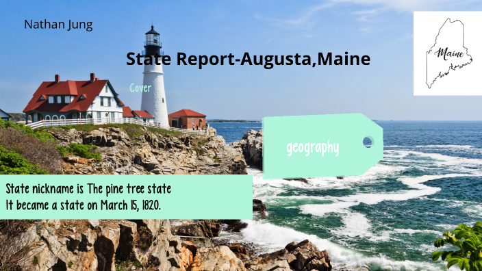 State Report-Maine by Nathan Jung on Prezi