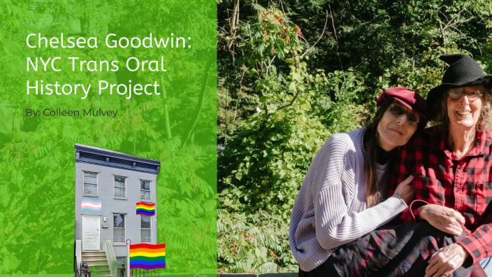 Chelsea Goodwin: NYC Trans Oral History Project by Colleen M on Prezi
