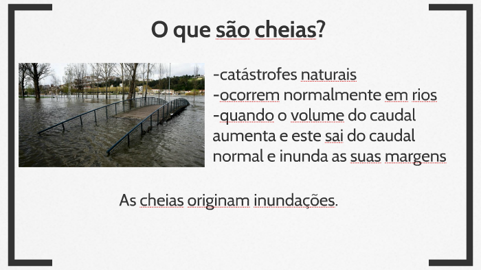 O que são cheias? by Marta Lopes on Prezi