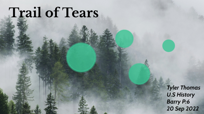 Trail of Tears by TYLER THOMAS on Prezi
