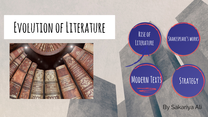 Evolution of Literature by Sakariya Ali on Prezi