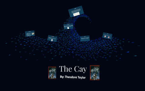 The Cay by Hannah Madden on Prezi