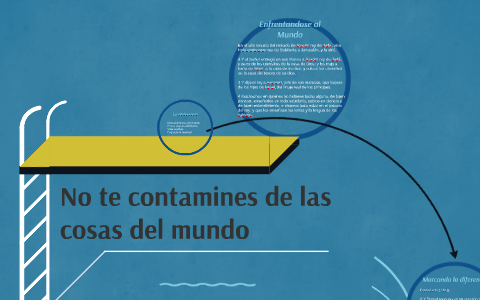 No te contamines de las cosas del mundo by on Prezi